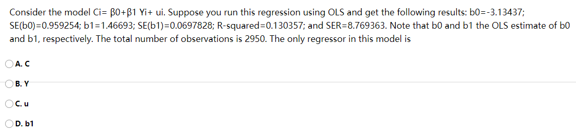Solved Consider the model Ci= BO+B1 Yi+ ui. Suppose you run | Chegg.com