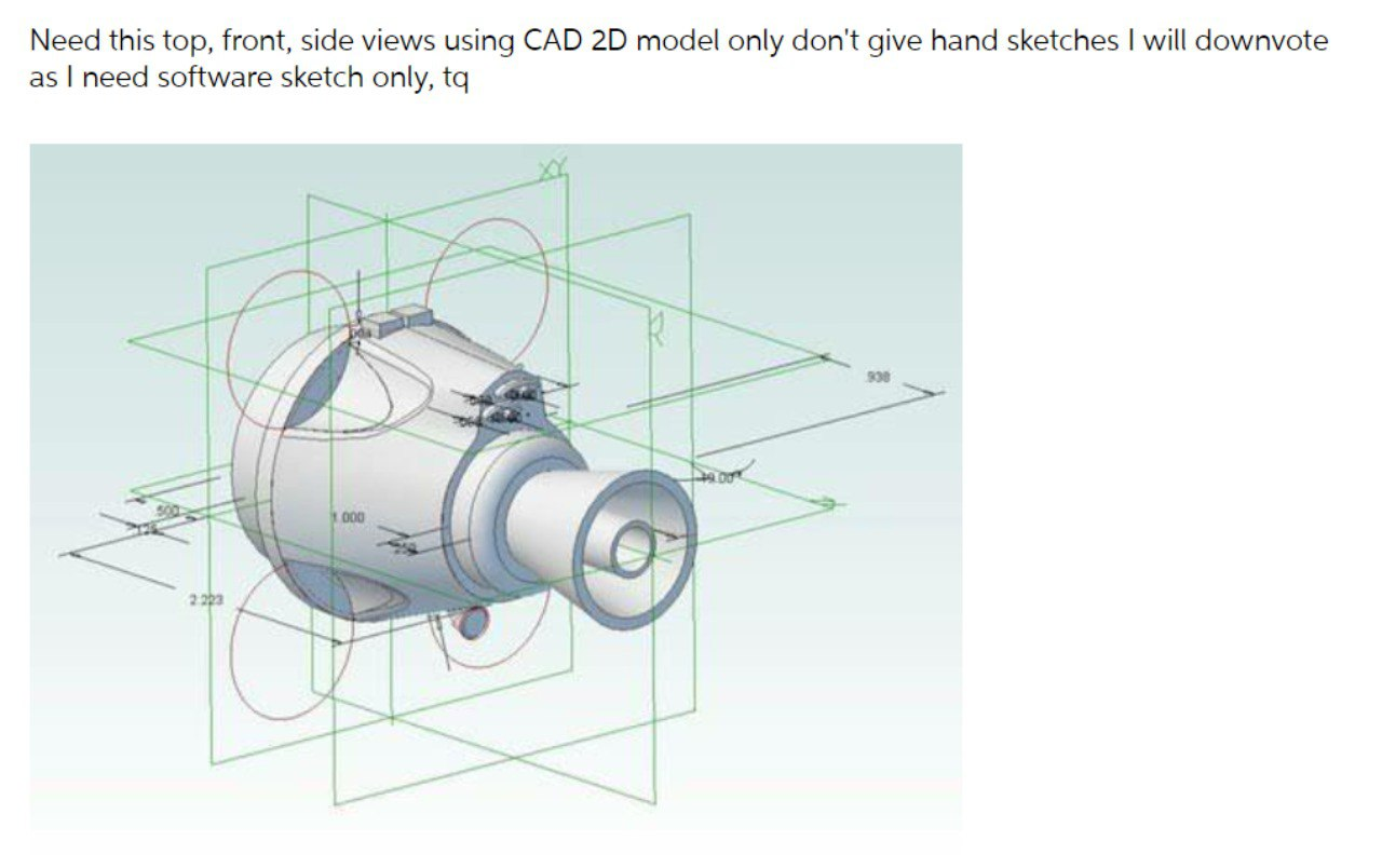 Solved Need this top, front, side views using CAD 2D model | Chegg.com