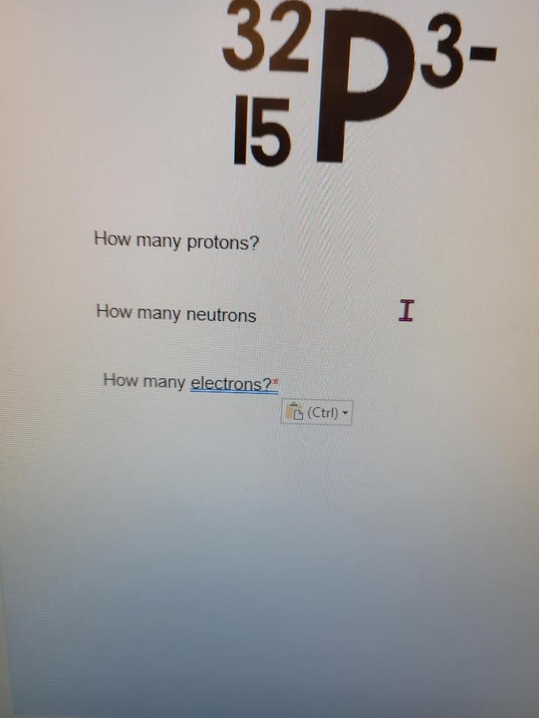 Solved 1) How many protons?* 2) How many neutrons 3) How | Chegg.com