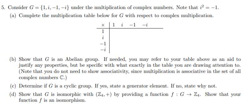 Solved 5. Consider G = {1, 1,-1,-i} under the multiplication | Chegg.com