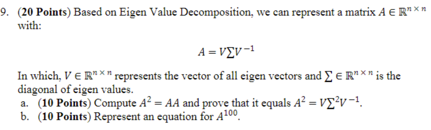 Solved 9. (20 Points) Based on Eigen Value Decomposition, we | Chegg.com