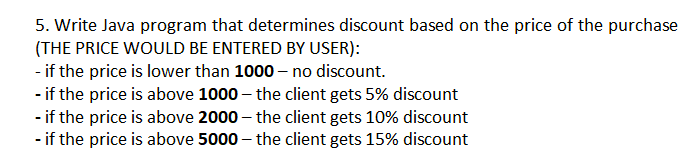 Solved 5. Write Java program that determines discount based | Chegg.com