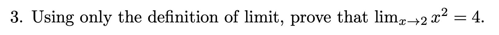 Solved 3. Using only the definition of limit, prove that | Chegg.com