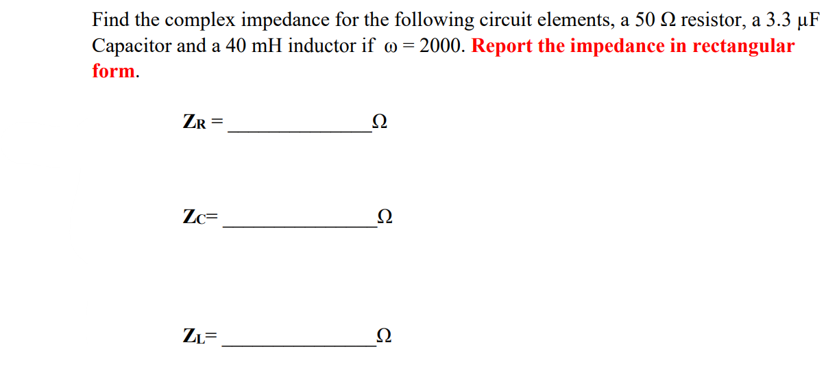 Solved Find the complex impedance for the following circuit | Chegg.com
