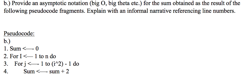 Solved b.) Provide an asymptotic notation (big O, big theta | Chegg.com