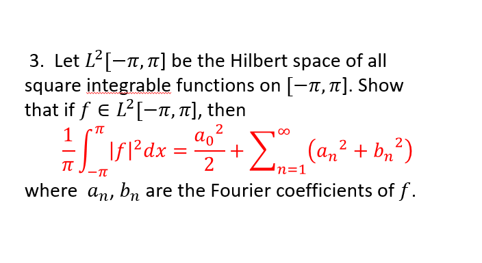 Solved 3. Let L2[−π,π] be the Hilbert space of all square | Chegg.com
