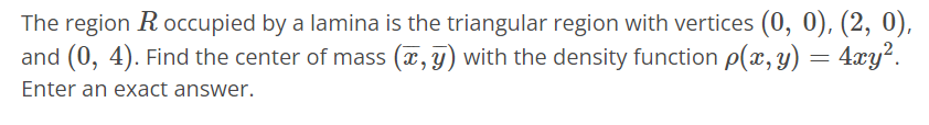 The region R occupied by a lamina is the triangular | Chegg.com