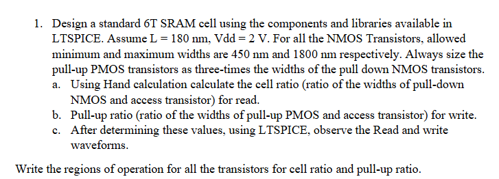 Solved Design a standard 6T SRAM cell using the components | Chegg.com