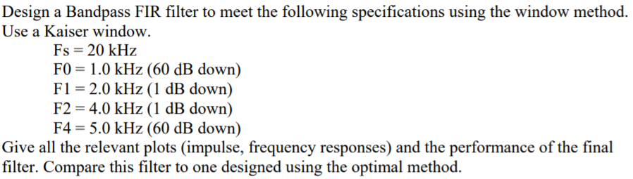Design a Bandpass FIR filter to meet the following | Chegg.com