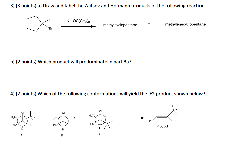 Solved 3) (3 points) a) Draw and label the Zaitsev and | Chegg.com