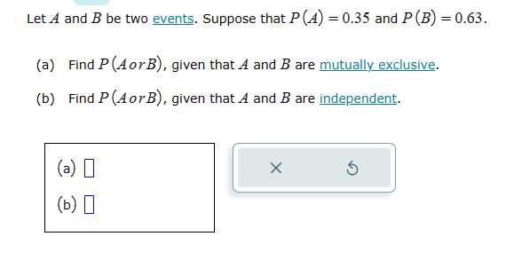 Solved Let A and B be two events. Suppose that P(A)=0.35 and | Chegg.com