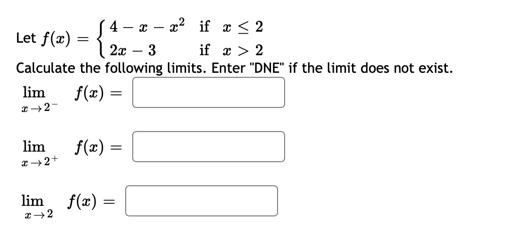 Solved Calculate the following limits. Enter "DNE" if the | Chegg.com