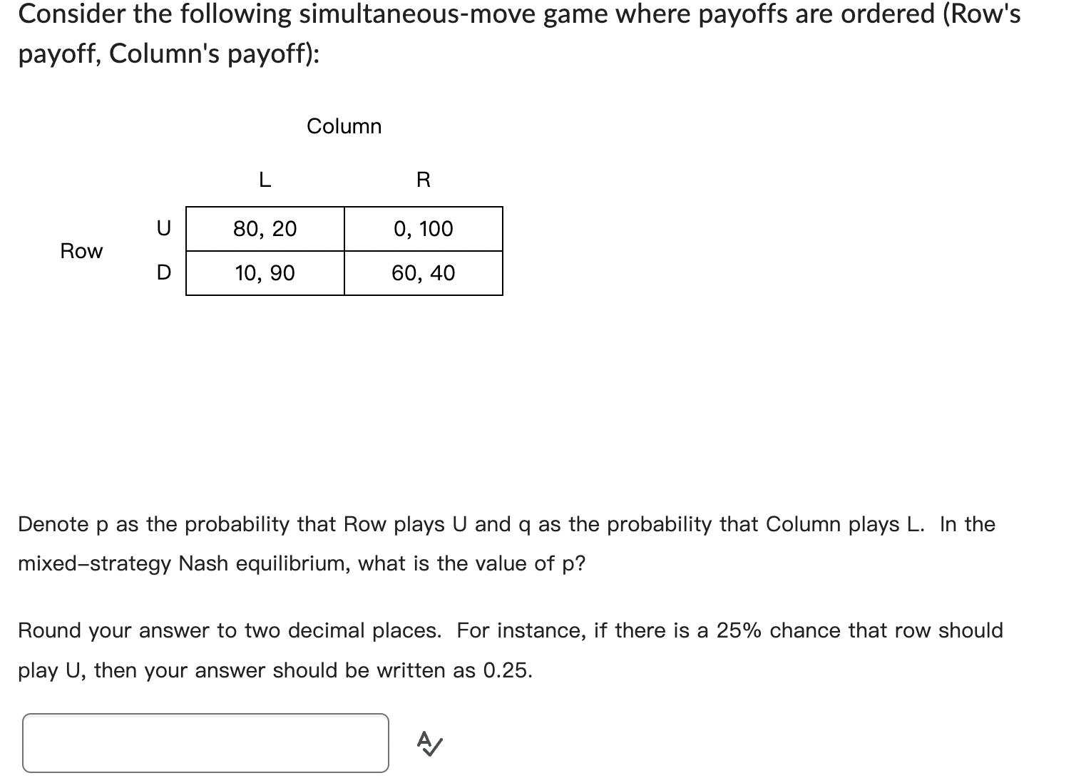 Solved Consider the following simultaneous-move game where | Chegg.com