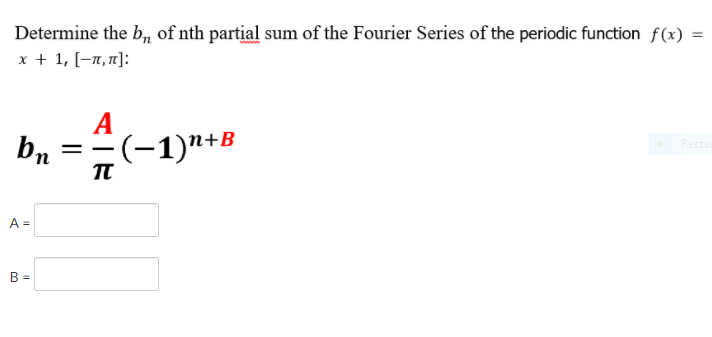 Solved = Determine the bn of nth partial sum of the Fourier | Chegg.com