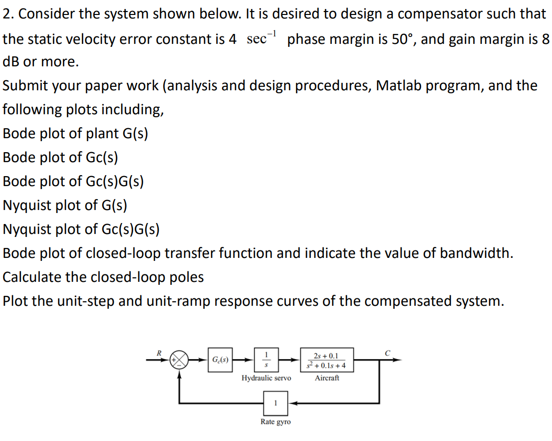Solved -1 2. Consider the system shown below. It is desired | Chegg.com