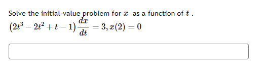 Solved Solve the initial-value problem for x as a function | Chegg.com