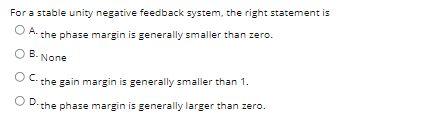 Solved For a stable unity negative feedback system, the | Chegg.com