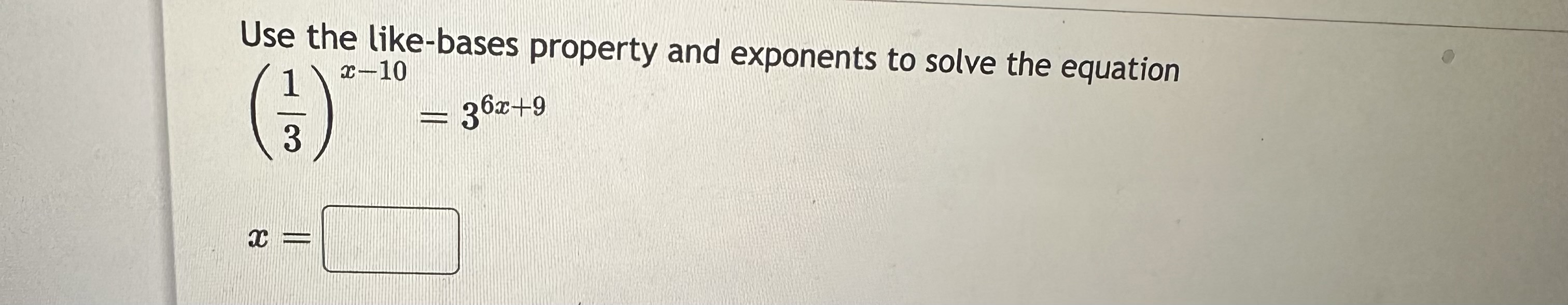 Solved Use the like-bases property and exponents to solve | Chegg.com