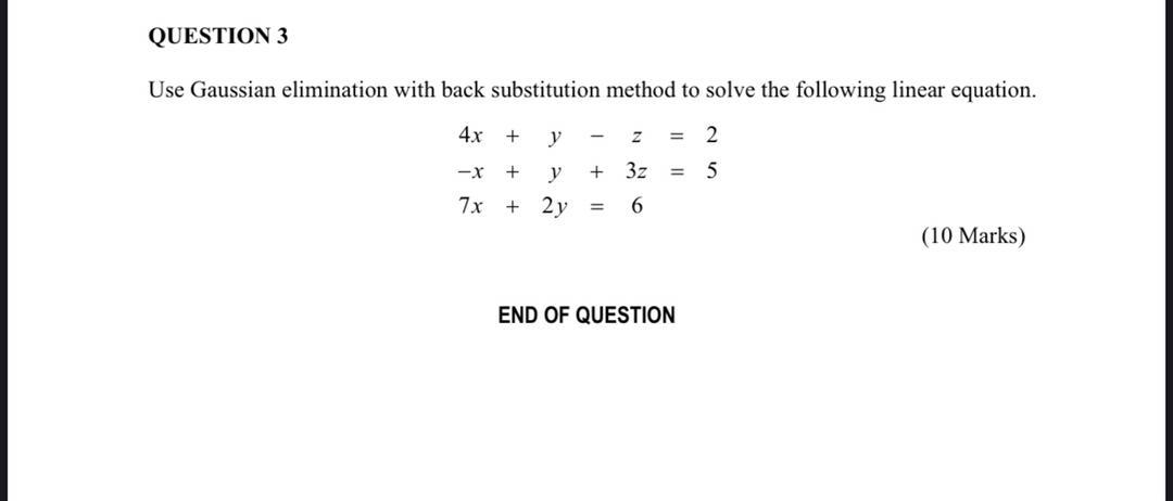 Solved Use Gaussian elimination with back substitution | Chegg.com