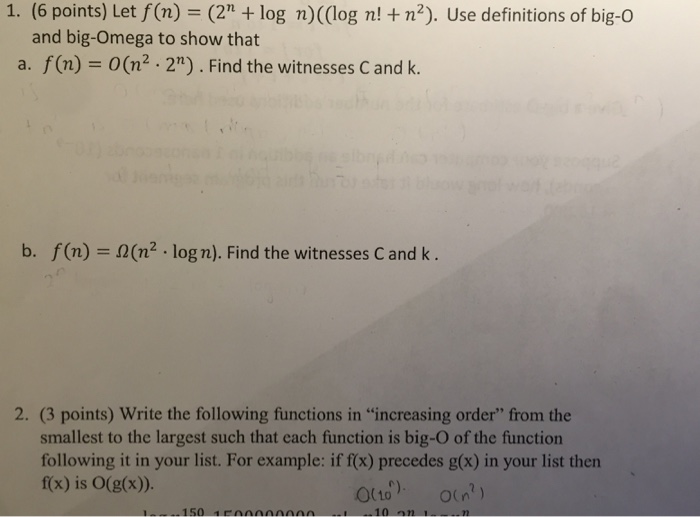 Solved Let f(n)=(2^n + log n) ((log n !+n^2). Use | Chegg.com