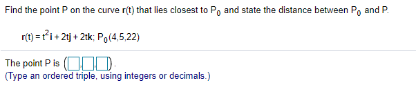 Solved Find the point P on the curve r(t) that lies closest | Chegg.com