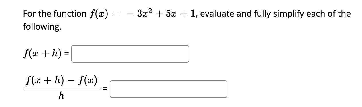 Solved For the function f(x)=−3x2+5x+1, evaluate and fully | Chegg.com