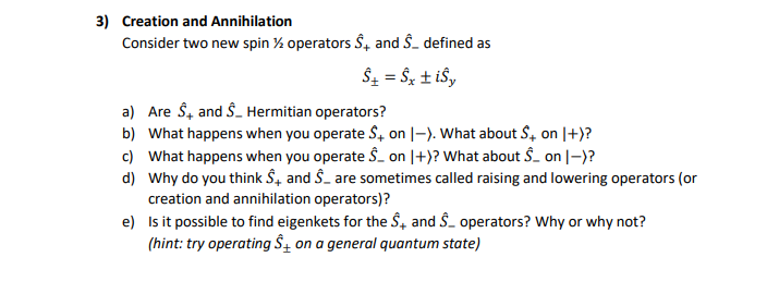 Solved 3) Creation and Annihilation Consider two new spin % | Chegg.com