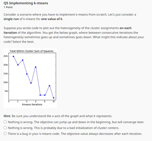 Solved Q5 Implementing k-meansConsider a scenario where you | Chegg.com