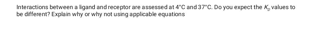 Solved Interactions between a ligand and receptor are | Chegg.com