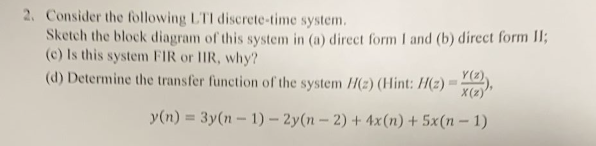 Solved 2. Consider the following LTI discrete-time system, | Chegg.com