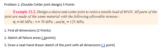 Solved Problem 1: (Double Cotter joint design) 5 Points | Chegg.com