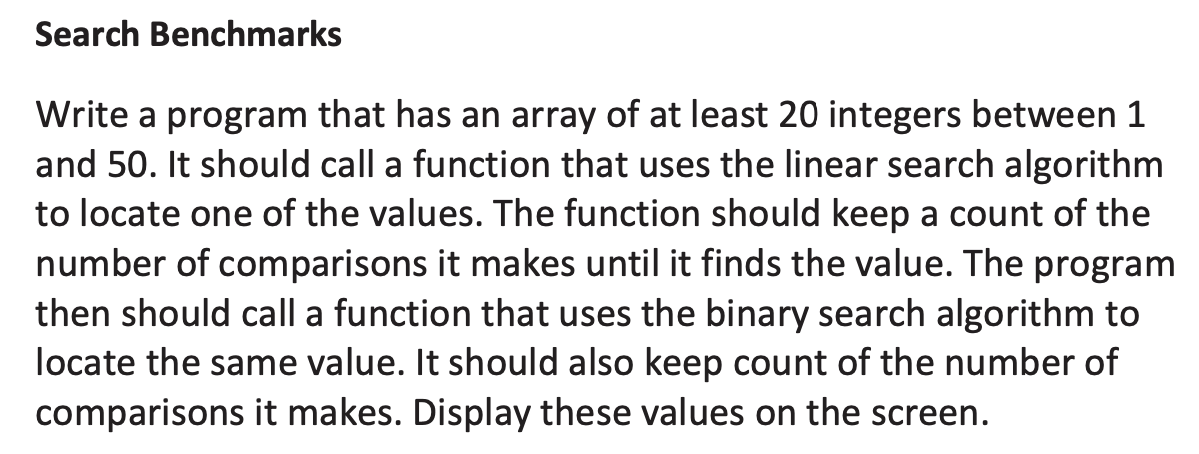 Solved Search Benchmarks Write a program that has an array | Chegg.com