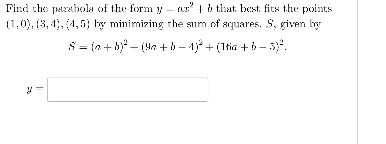 Solved Find the parabola of the form y=ax2+b that best fits | Chegg.com