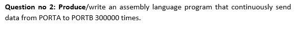 Solved an Question no 2: Produce/write assembly language | Chegg.com