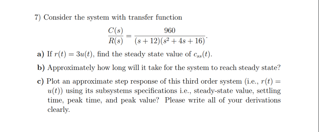 Solved 7) Consider the system with transfer function C(s) | Chegg.com