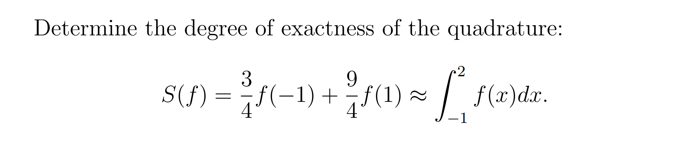 Solved Determine the degree of exactness of the quadrature: | Chegg.com