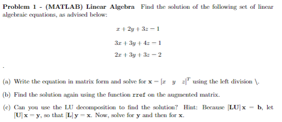 Solved Problem 1 - (MATLAB) Lincar Algebra Find the solution | Chegg.com
