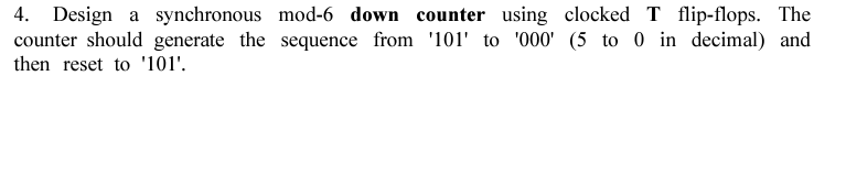 Solved Design a synchronous mod-6 ﻿down counter using | Chegg.com
