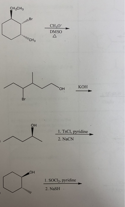 Solved CH2CH3 CH20 DMSO CH3 кон он Br он 1. TsCl, pyridine | Chegg.com