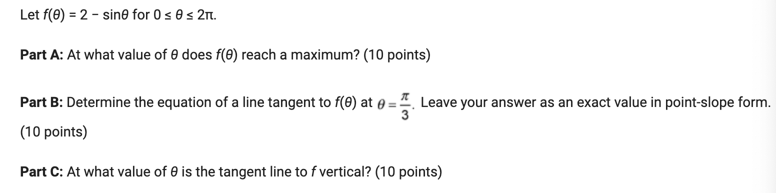 Solved Let f(θ)=2−sinθ for 0≤θ≤2π. Part A: At what value of | Chegg.com