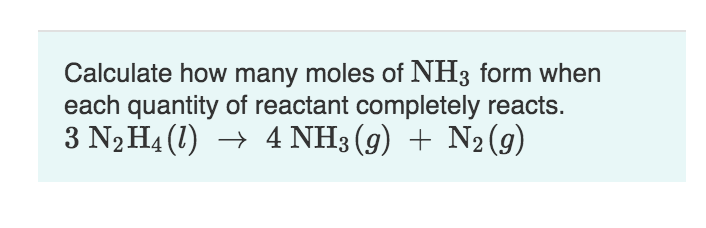 Solved Calculate how many moles of NH3 form when each | Chegg.com