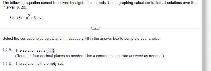 Solved The following equation cannot be solved by algebraic | Chegg.com