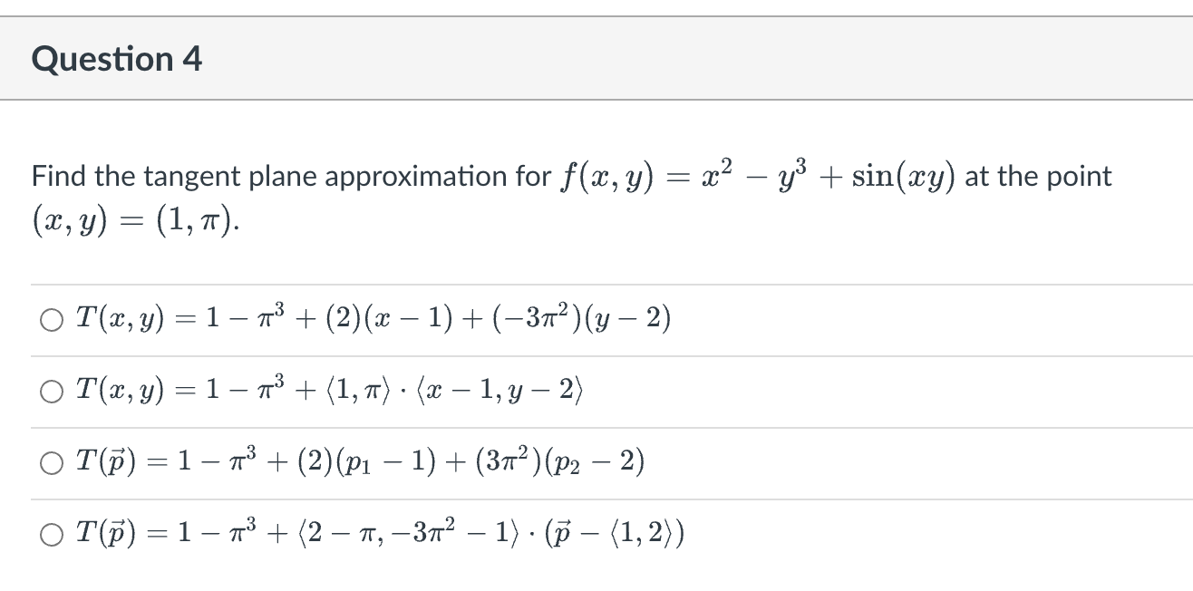 Solved Find the tangent plane approximation for | Chegg.com