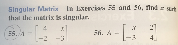 Solved In Exercises 55 and 56, find x such that the matrix | Chegg.com