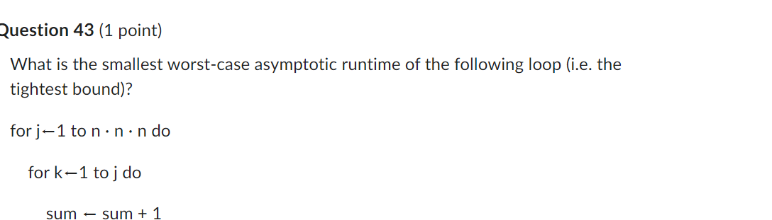 Solved Question 43 (1 ﻿point)What is the smallest worst-case | Chegg.com