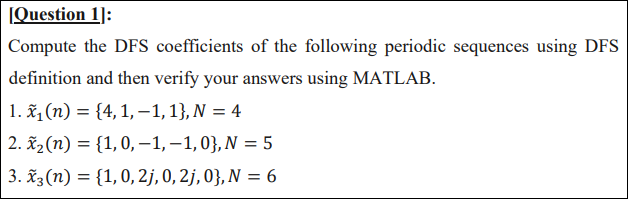 Solved [Question 1]: Compute the DFS coefficients of the | Chegg.com