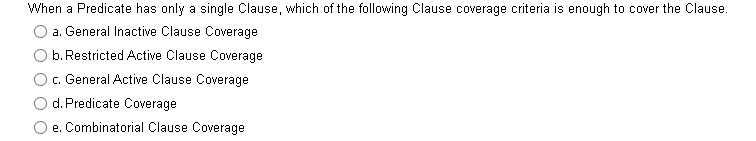 Solved When a Predicate has only a single Clause, which of | Chegg.com