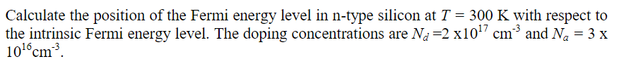 Solved Calculate the position of the Fermi energy level in | Chegg.com