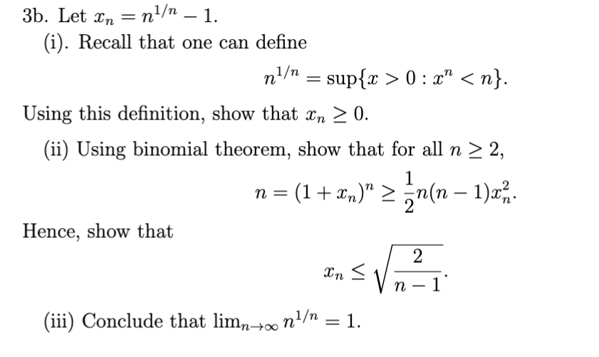 Solved 3 b. Let xn=n1/n−1. (i). Recall that one can define | Chegg.com