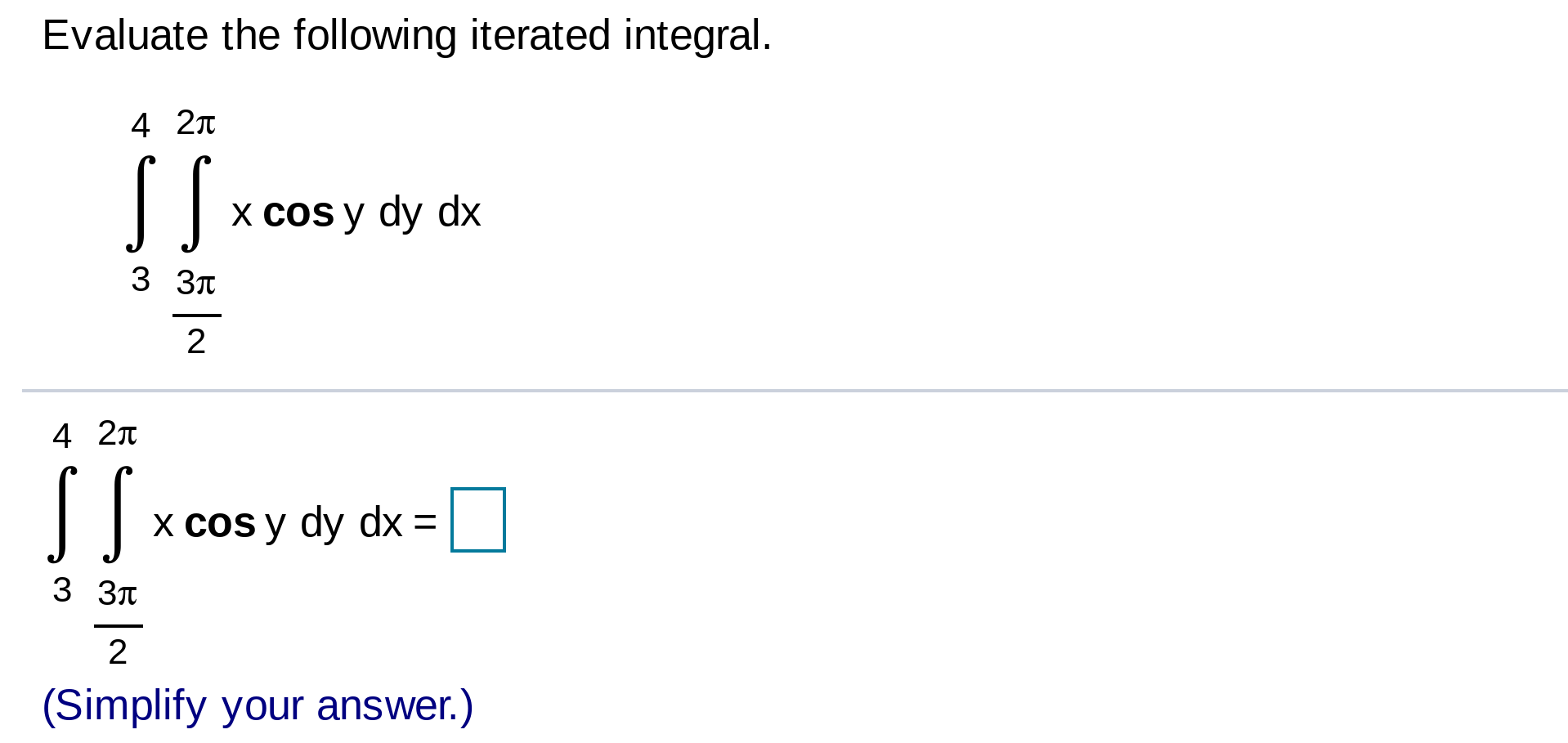 Solved Evaluate the following iterated integral. 4 20 SS X | Chegg.com